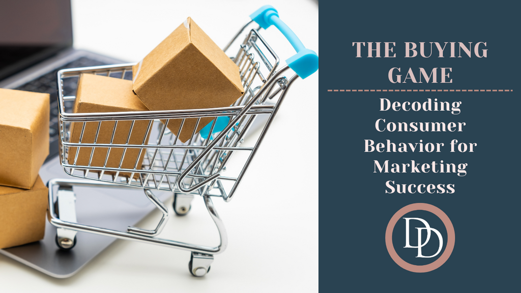 The Buying Game: Decoding Consumer Behavior for Marketing Success ...